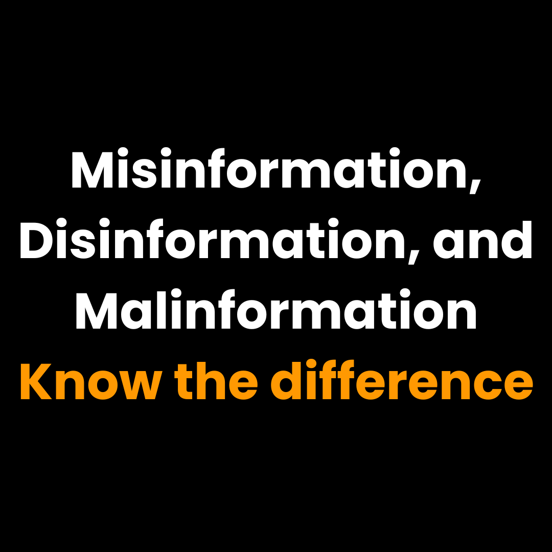 Misinformation, Disinformation, and Malinformation. Know the difference ...